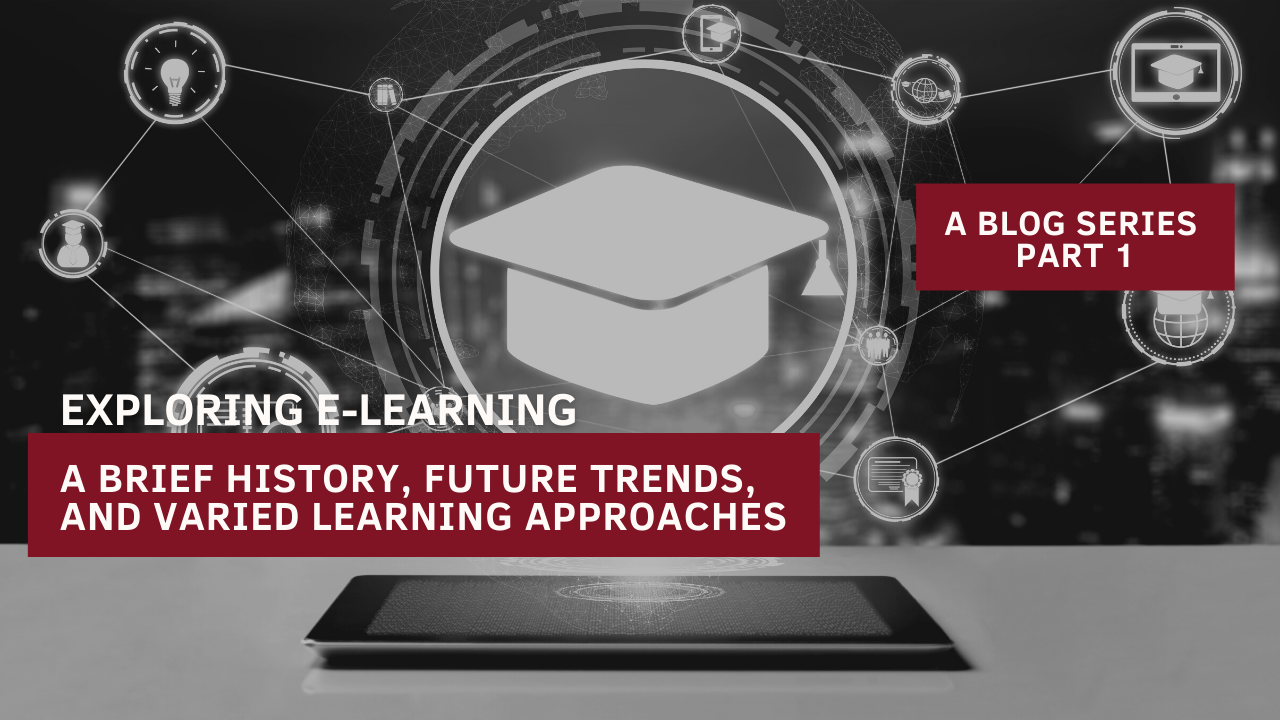 E‐Learning: A Brief History, Future Trends, and Varied Learning ...